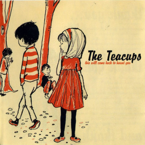 The Teacups – This Will Come Back to Haunt You | MKE Punk