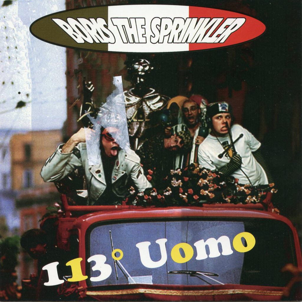 Boris the Sprinkler – 113 Degrees Uomo | MKE Punk