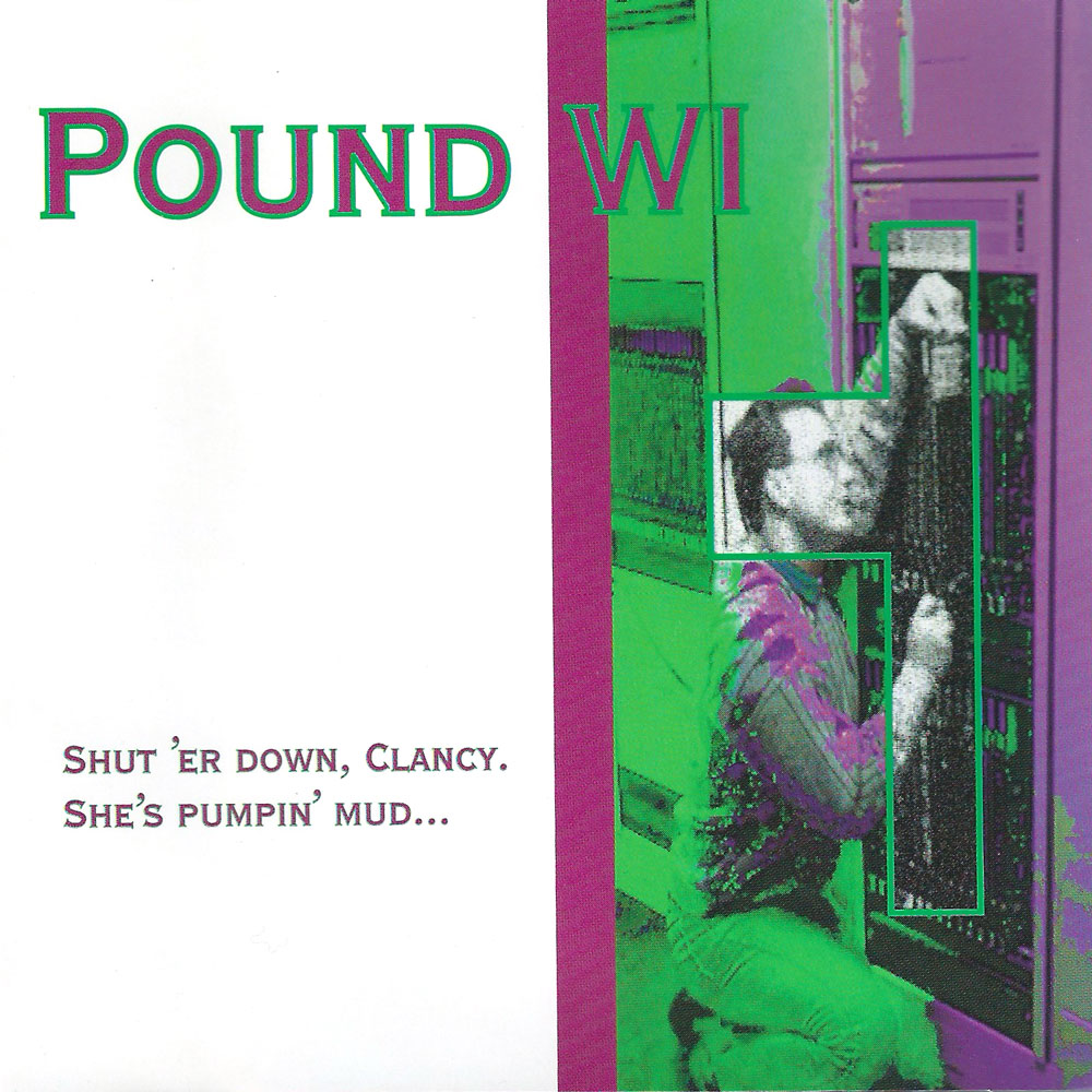 Pound WI – Shut ‘er Down Clancy She’s Pumpin’ Mud | MKE Punk