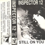 Inspector 12 – Still On You tape | MKE Punk